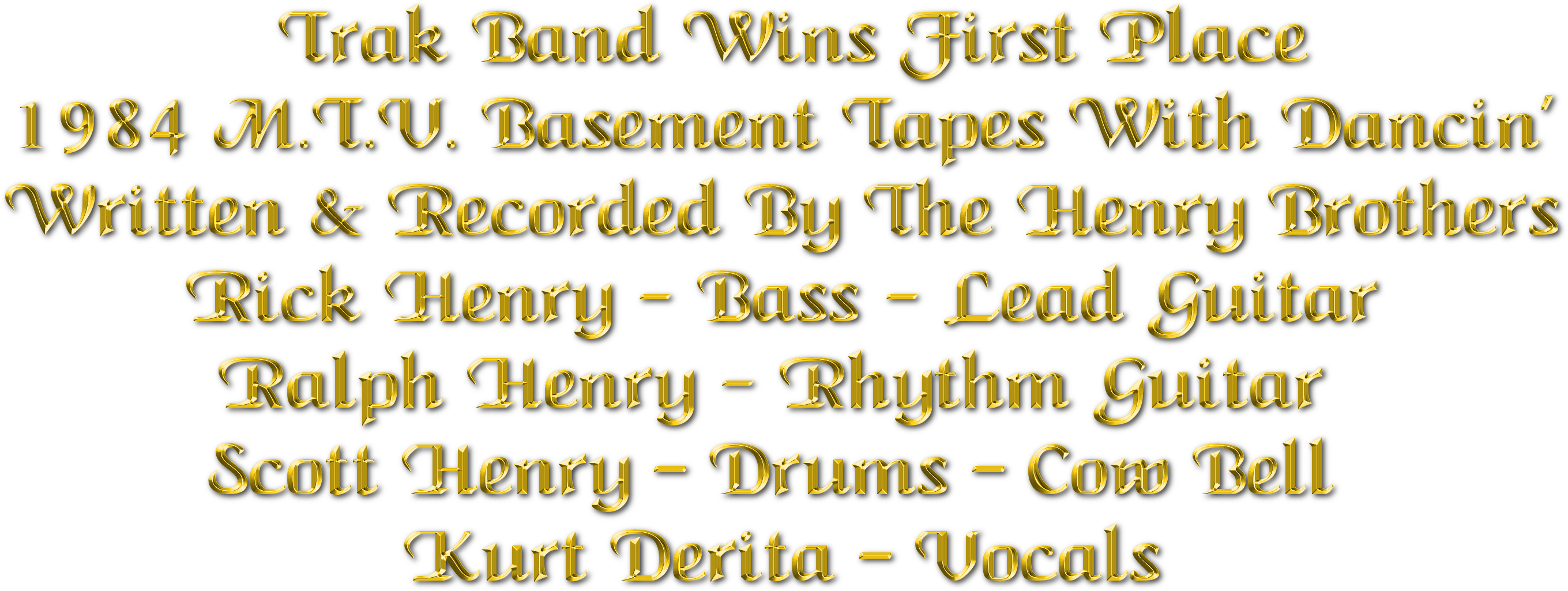 Trak Band Wins First Place 1984 M.T.V. Basement Tapes With Dancin ...