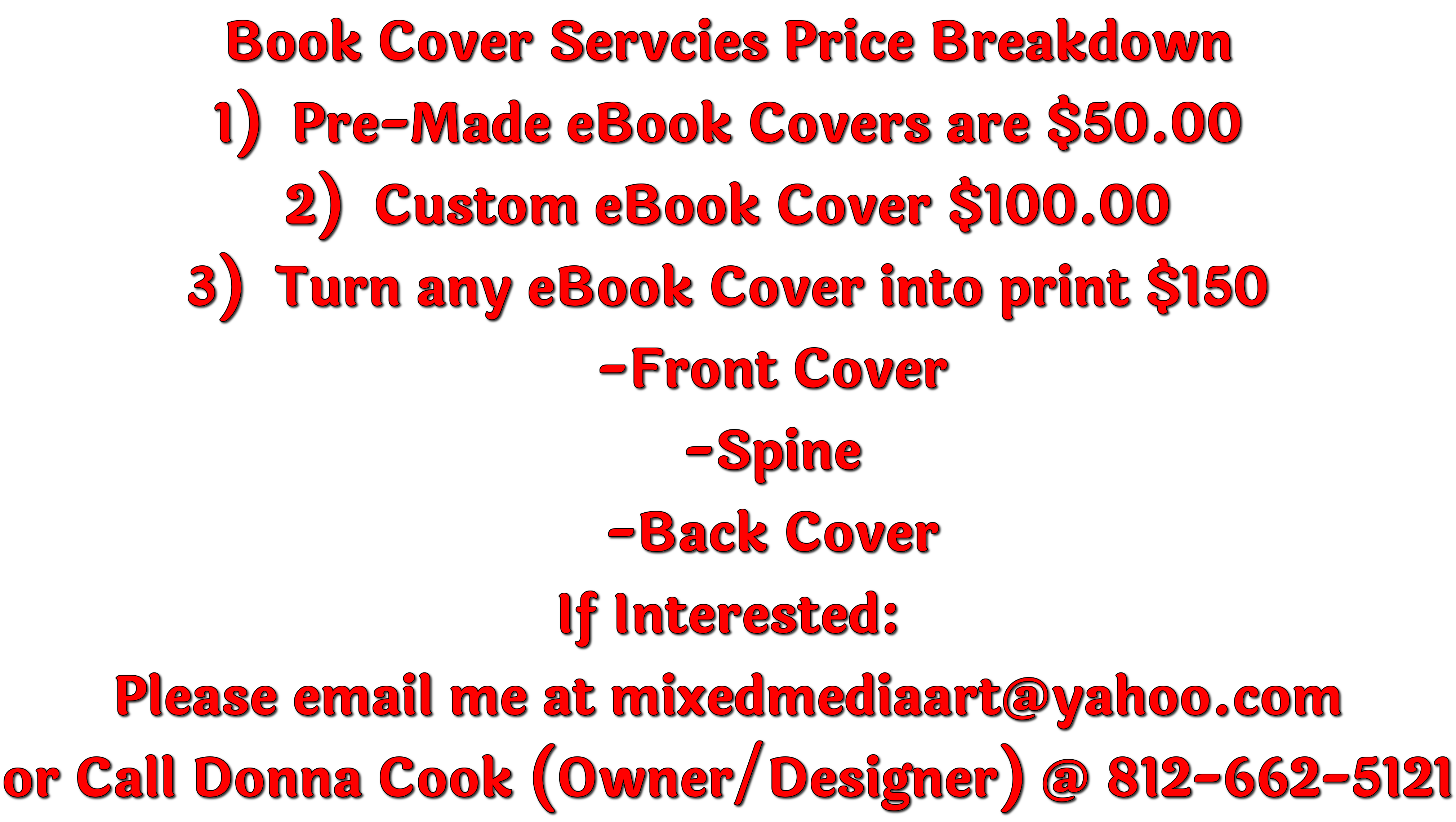 Book Cover Servcies Price Breakdown 1) Pre-Made eBook Covers are $50.00 ...