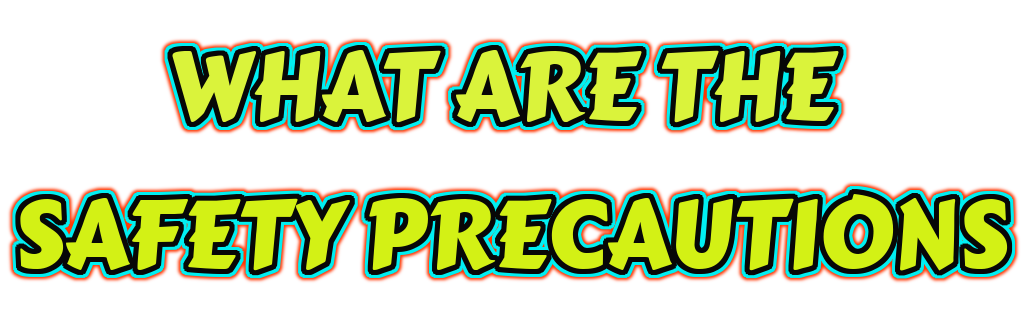 WHAT ARE THE SAFETY PRECAUTIONS logo. Free logo maker.