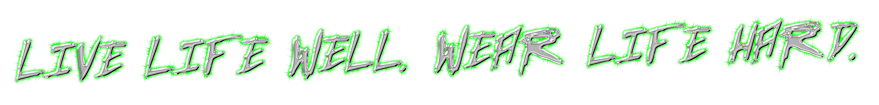 Live Life Well. Wear Life Hard. logo. Free logo maker.