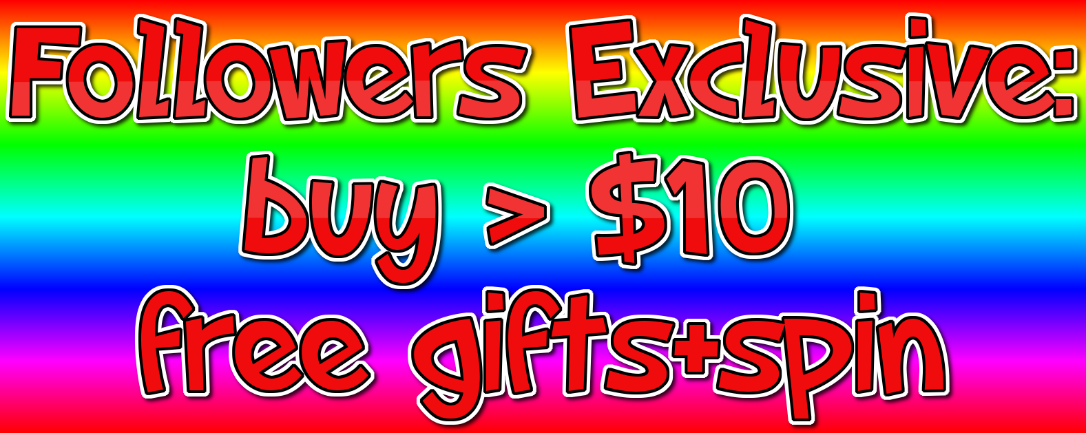 Followers Exclusive: buy $10 free gifts+spin logo. Free logo maker.