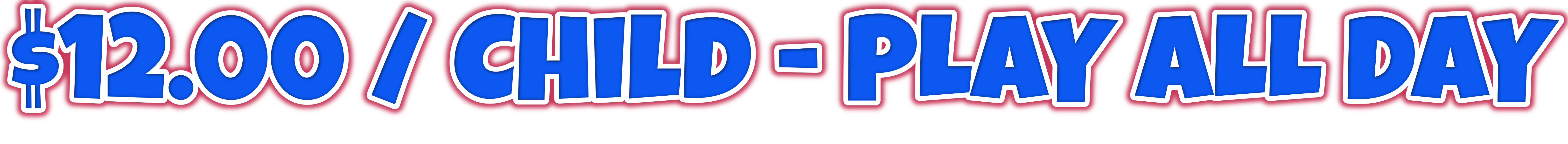 $12.00 / Child - PLAY ALL DAY logo. Free logo maker.
