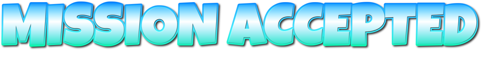 MISSION ACCEPTED logo. Free logo maker.